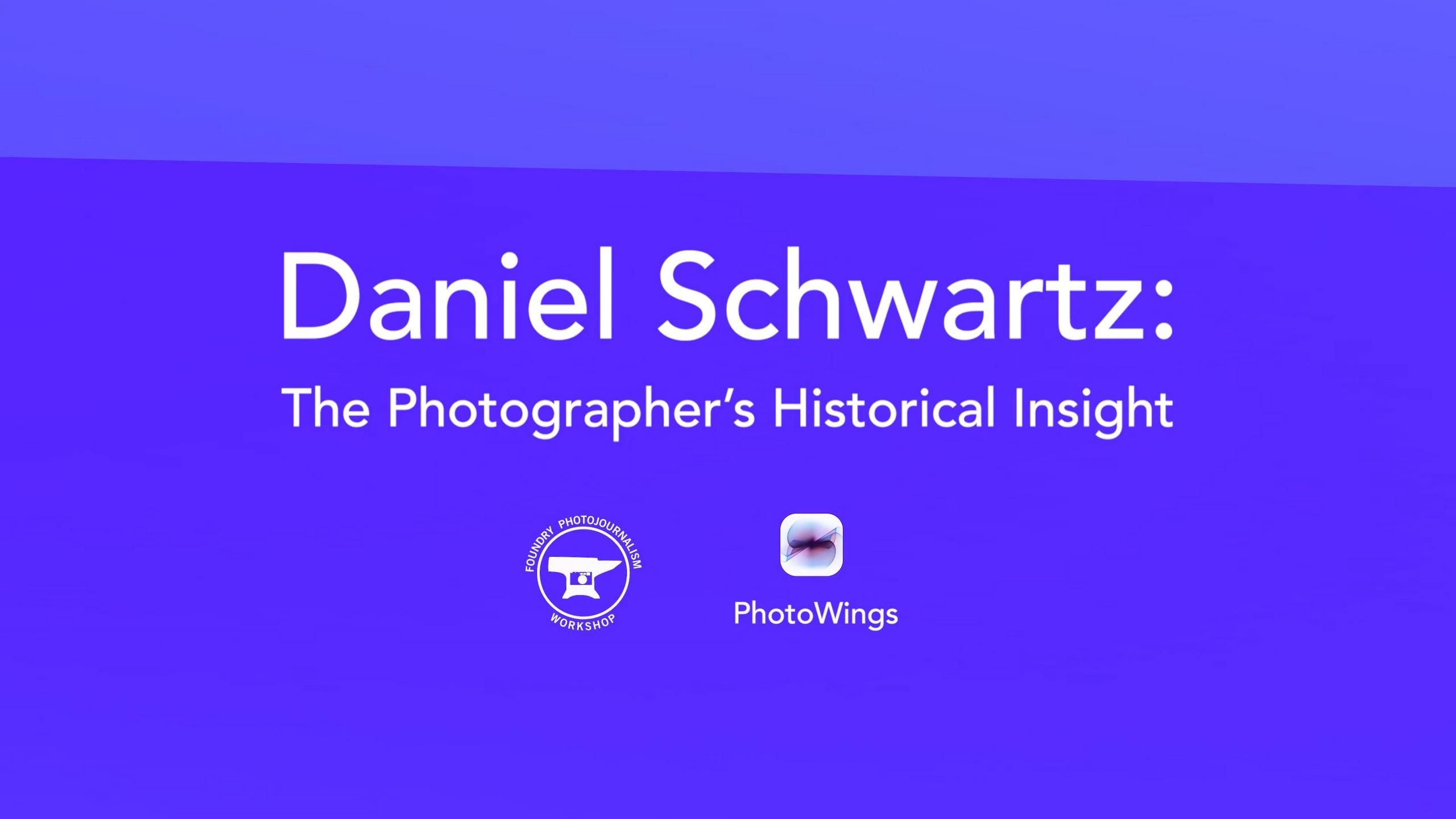 Daniel Schwartz: The Photographer's Historical Insight - The VII Foundation