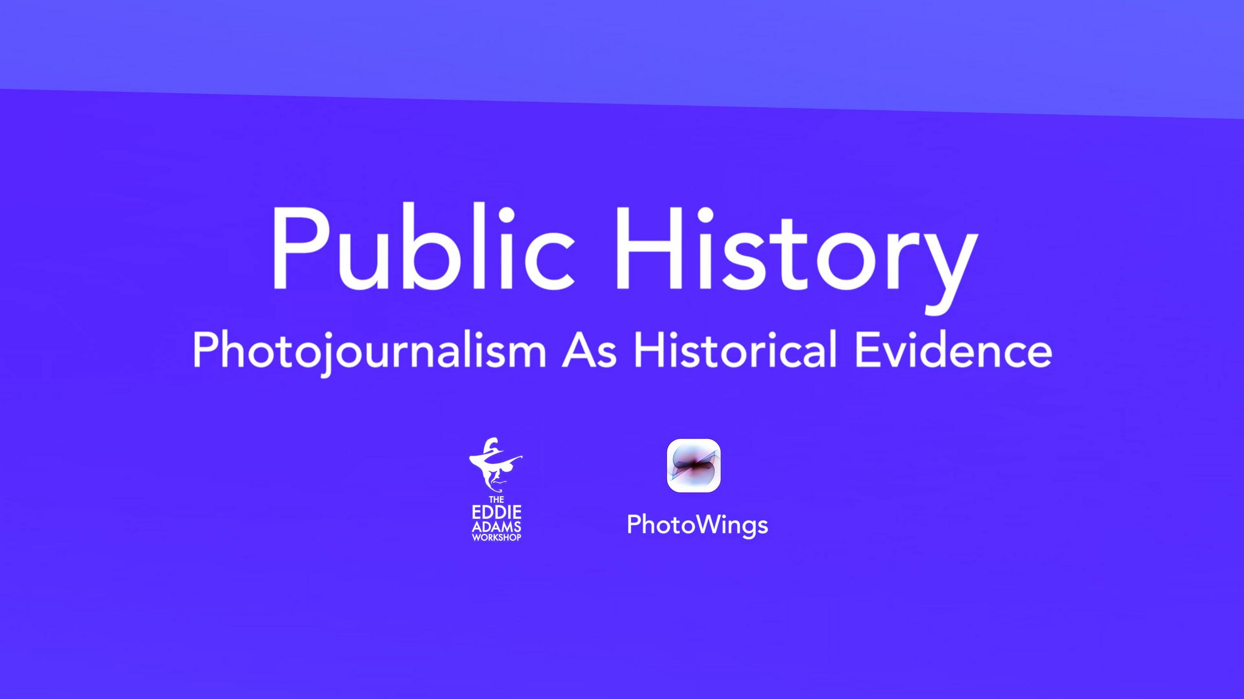 Public History: Photojournalism As Historical Evidence - The VII Foundation